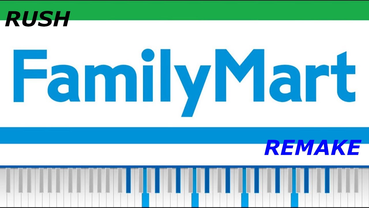 RUSH FAMILYMART (Remake) - YouTube