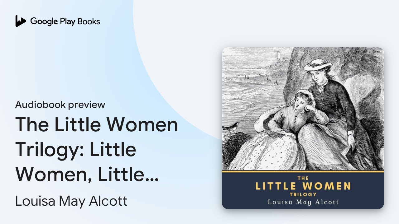 The Little Women Trilogy: Little Women, Little… by Louisa May Alcott ...