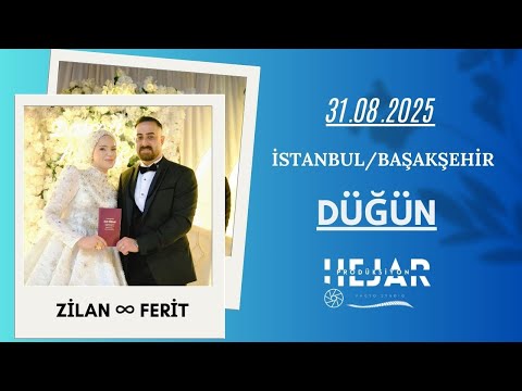 ZILAN FERIT  DÜĞÜN 31.08.2025 BAŞAKŞEHİR/İSTANBUL