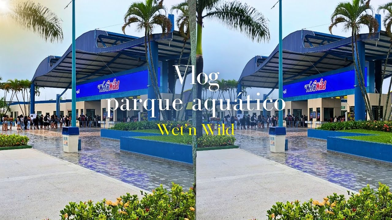 Vlog WET'N WILD - YouTube