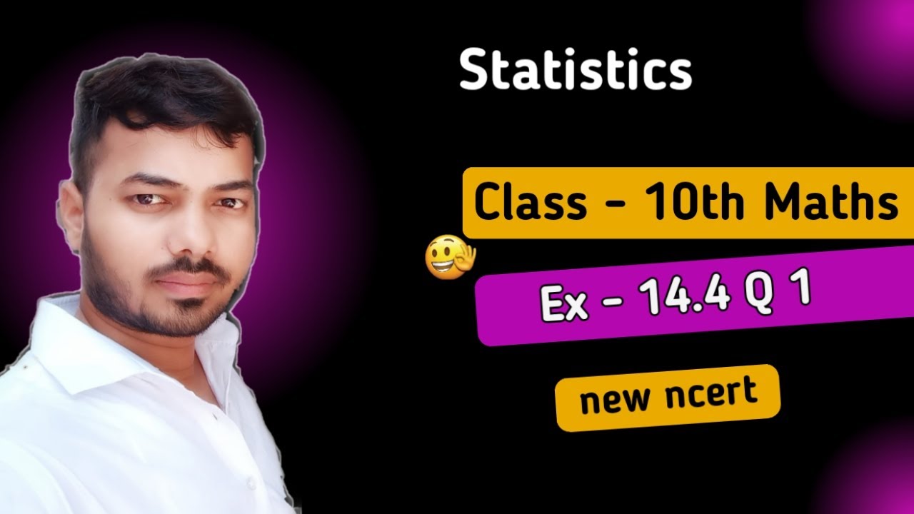 Statistics Class 10 Chapter 14 4 Question 1 New Ncert Cbse YouTube statistics-class-10-chapter-14-4-question-1-new-ncert-cbse-youtube