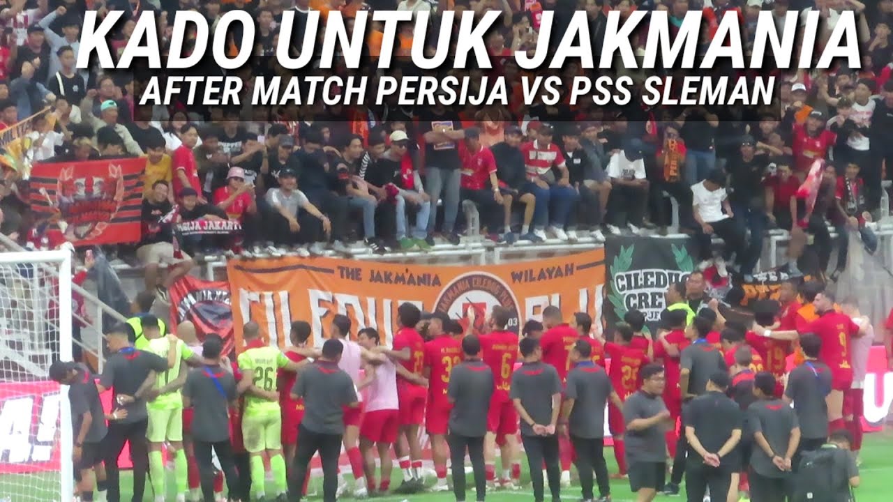 AFTER MATCH PERSIJA JAKARTA VS PSS SLEMAN LIGA 1 BRI 2024 - YouTube