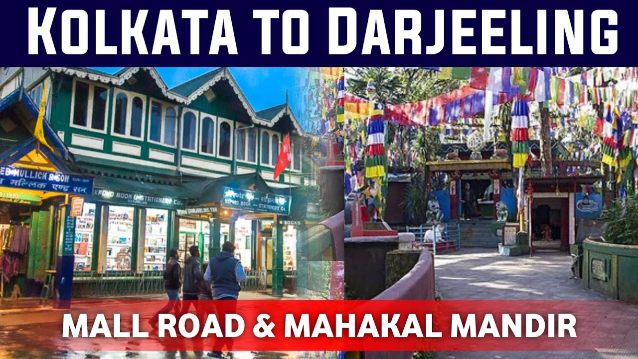 Chowrasta Darjeeling To Mall Road Darjeeling | Chowrasta to Mahakal ...