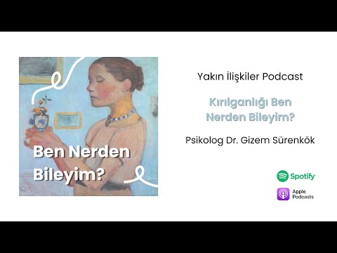 Kırılganlığı Ben Nerden Bileyim?