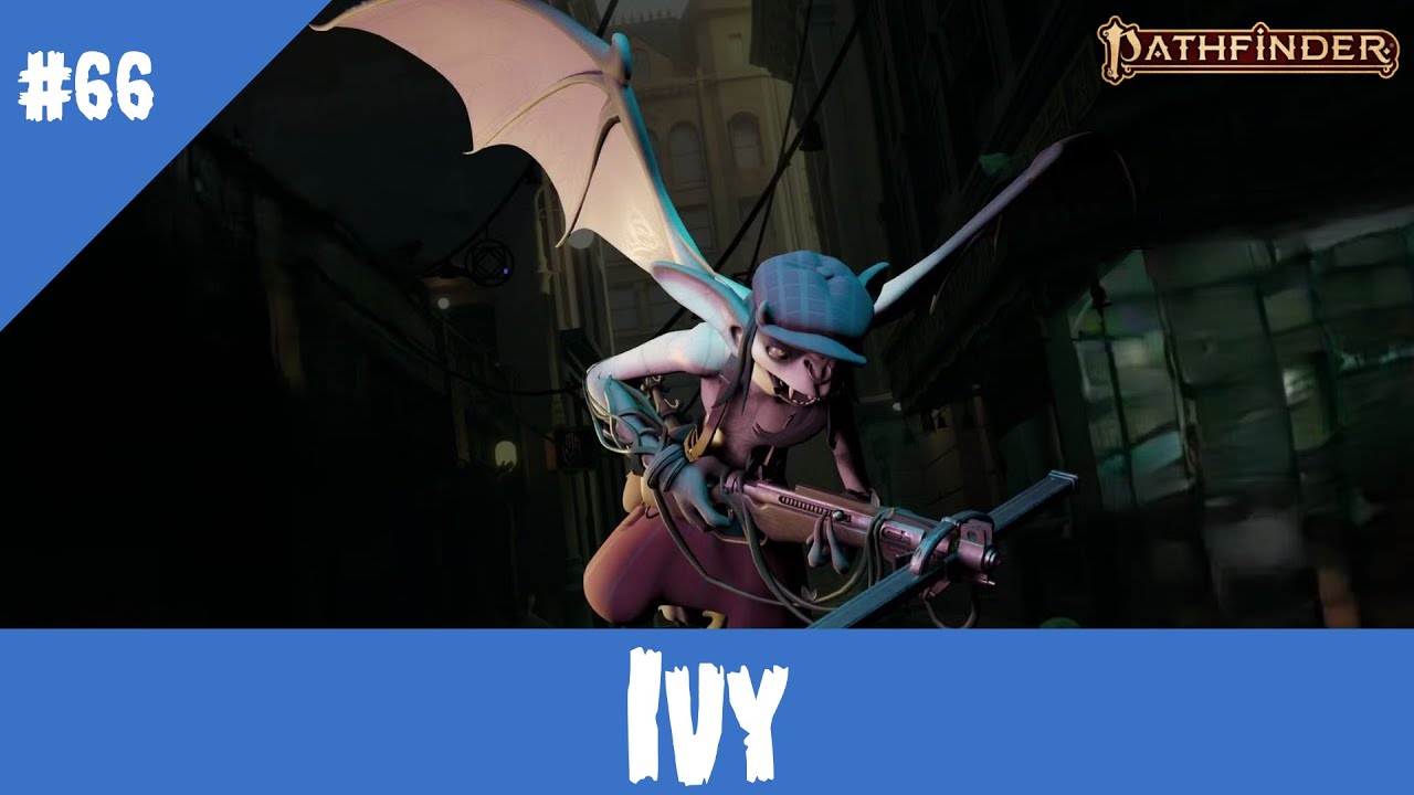 Full Build Friday - Ivy [PF2e] - YouTube