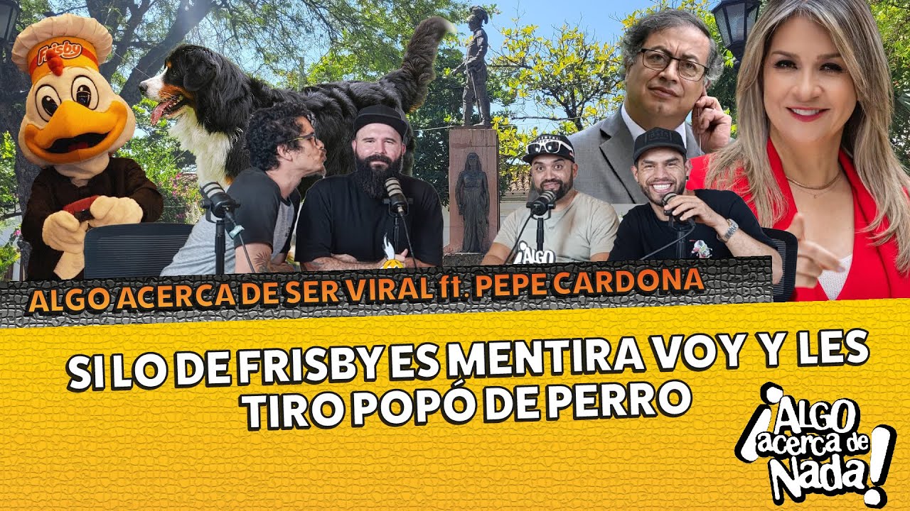 Algo Acerca de Ser virales Ft. Pepe Cardona - YouTube