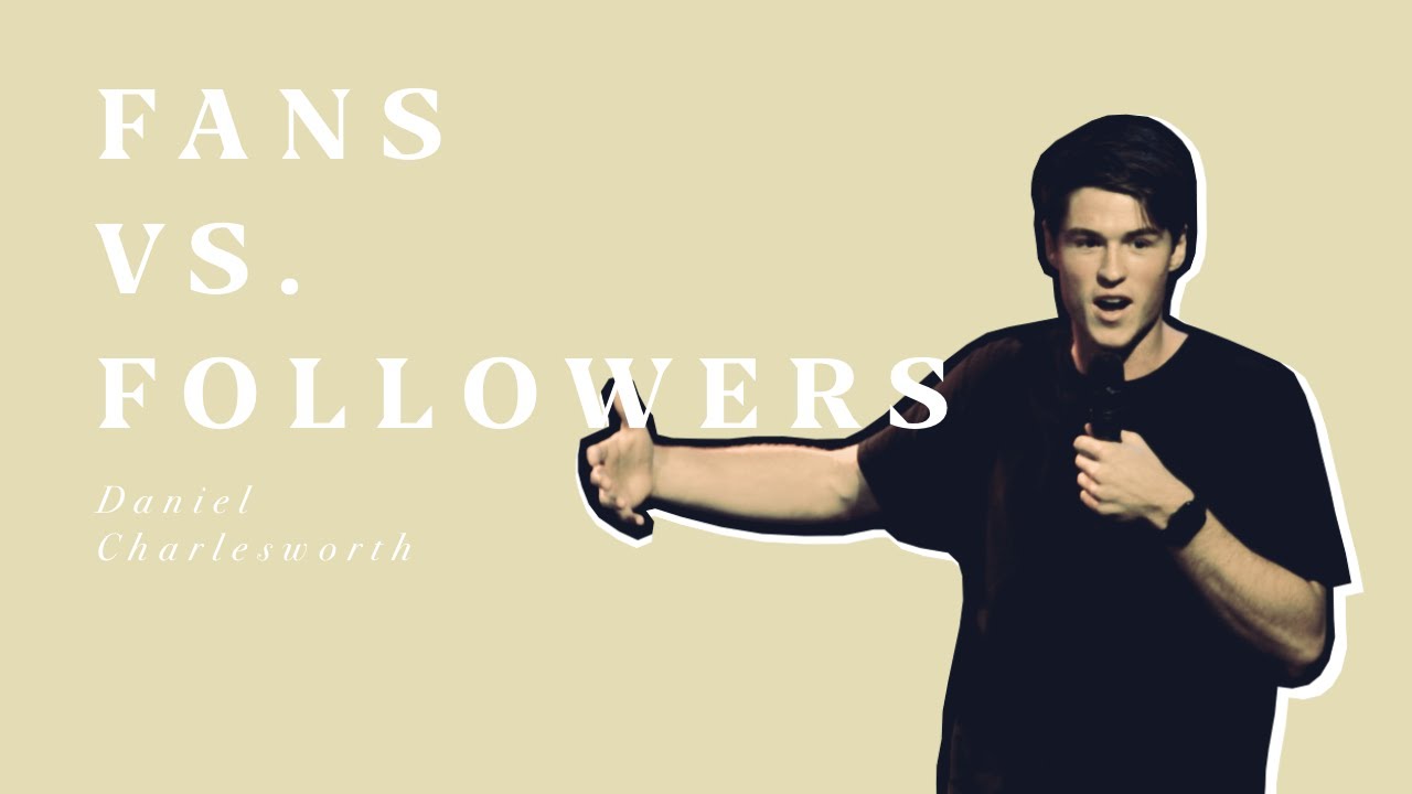 Fans VS. Followers | Daniel Charlesworth - YouTube