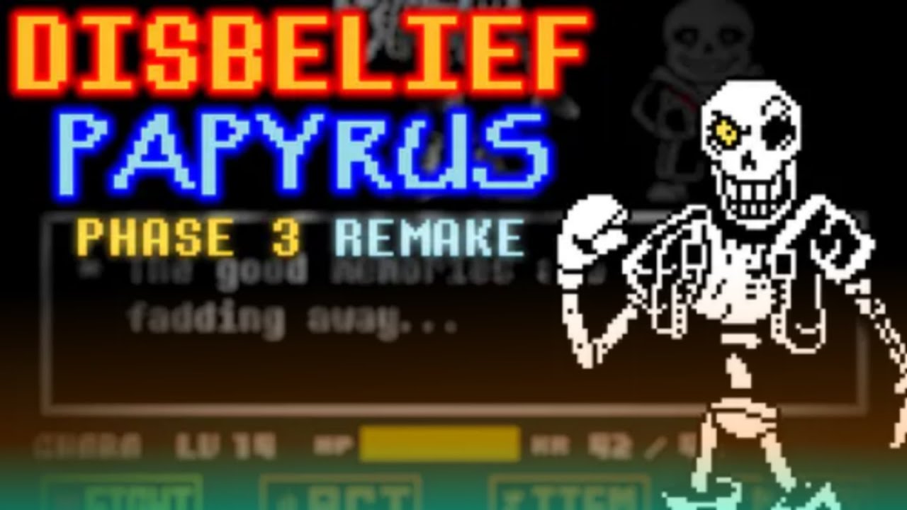 Disbelief Papyrus Phase 3 Remake Unofficial | UNDERTALE Fangame - YouTube