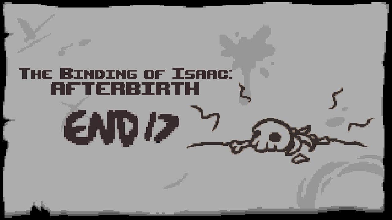 The Binding of Isaac: Afterbirth - End 17 - YouTube