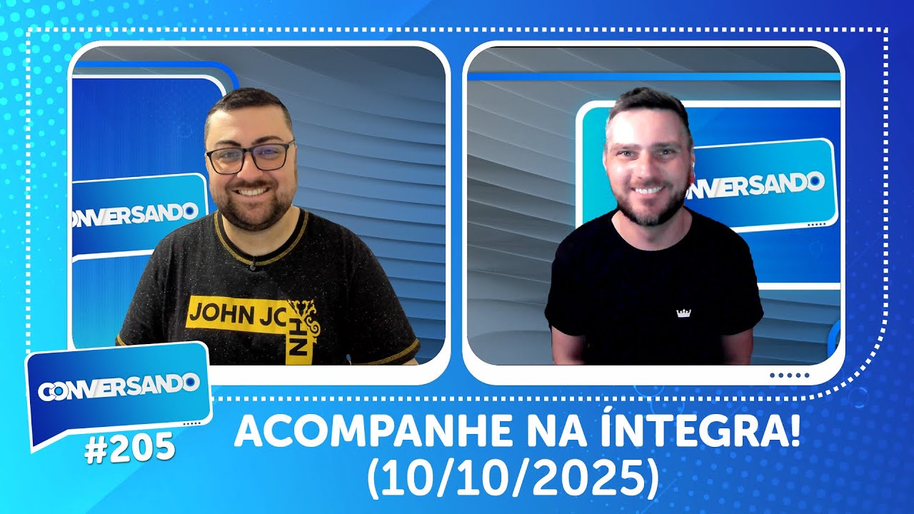🔵#CONVERSANDO | ASSISTA NA ÍNTEGRA! | (10/10) | TEMP. 2025_EP. 205 ...