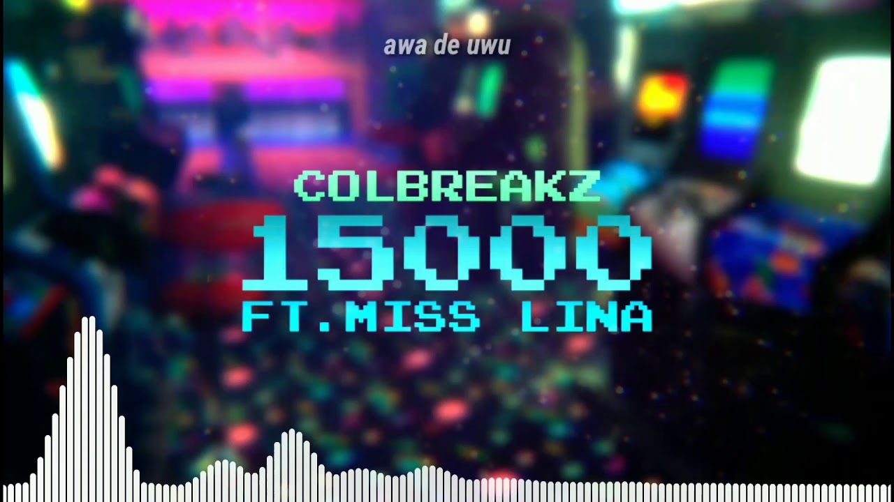 Colbreakz - 15000 (Ft. Miss Lina) Sub Español/Inglés - YouTube
