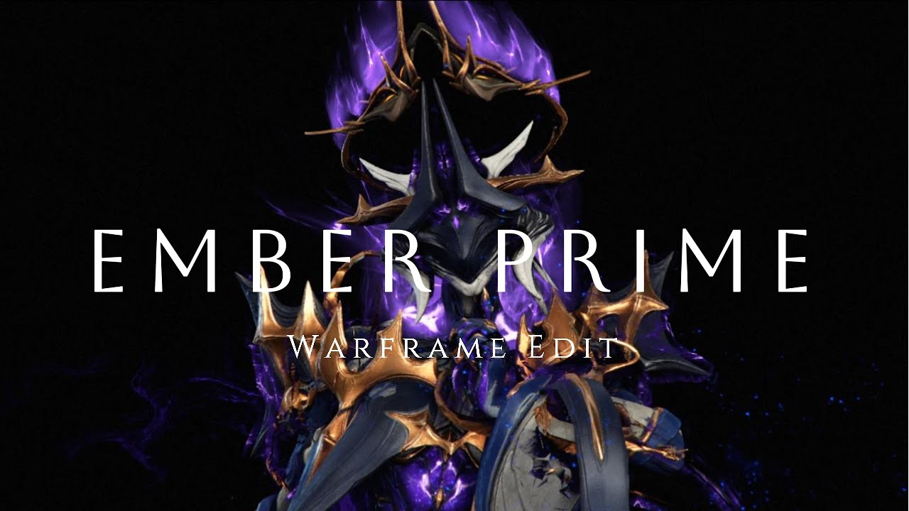 Warframe 1999 Ember Prime Heirloom Fashion Frame Cinematic Edit - YouTube
