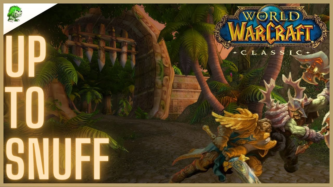 WoW Classic Up to Snuff - YouTube