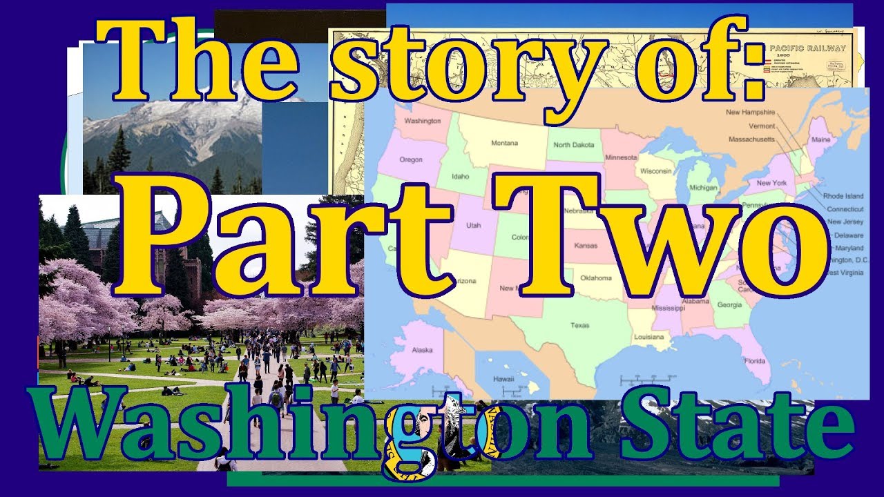 The Story of: Washington State | Part Two - YouTube