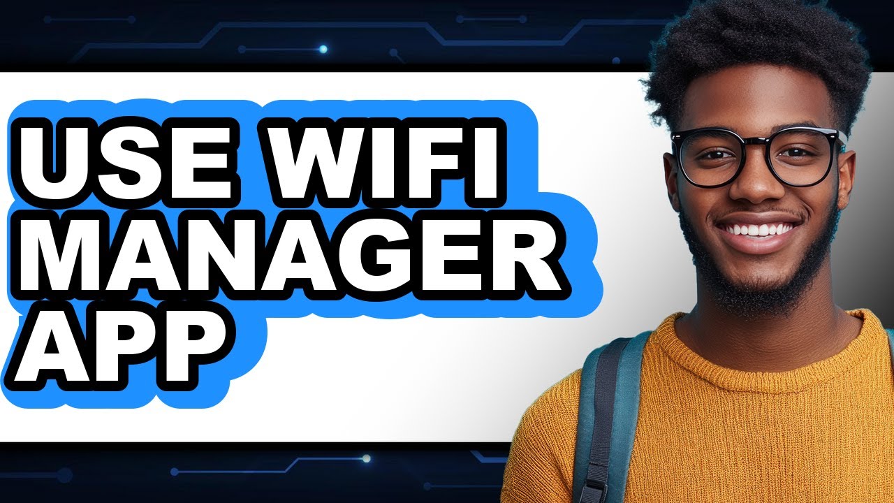 How to Use WiFi Manager App 2025 - Full Guide - YouTube