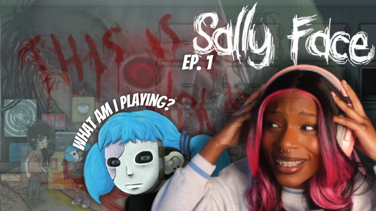 My First Time Playing SALLY FACE was CRAZY... | Sally Face Ep.1 - YouTube
