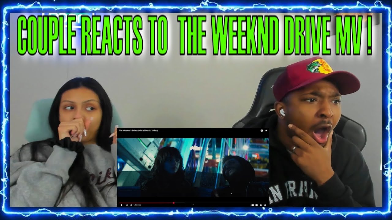 COUPLE Reacts to The Weeknd - Drive (Official Music Video) - YouTube