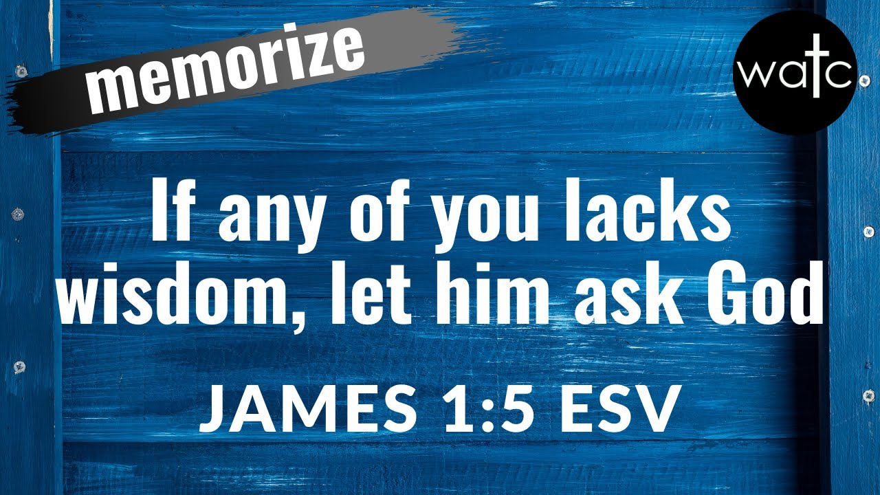 James 1:5 (wisdom, God, receiving): Read, recite, and memorize Bible ...