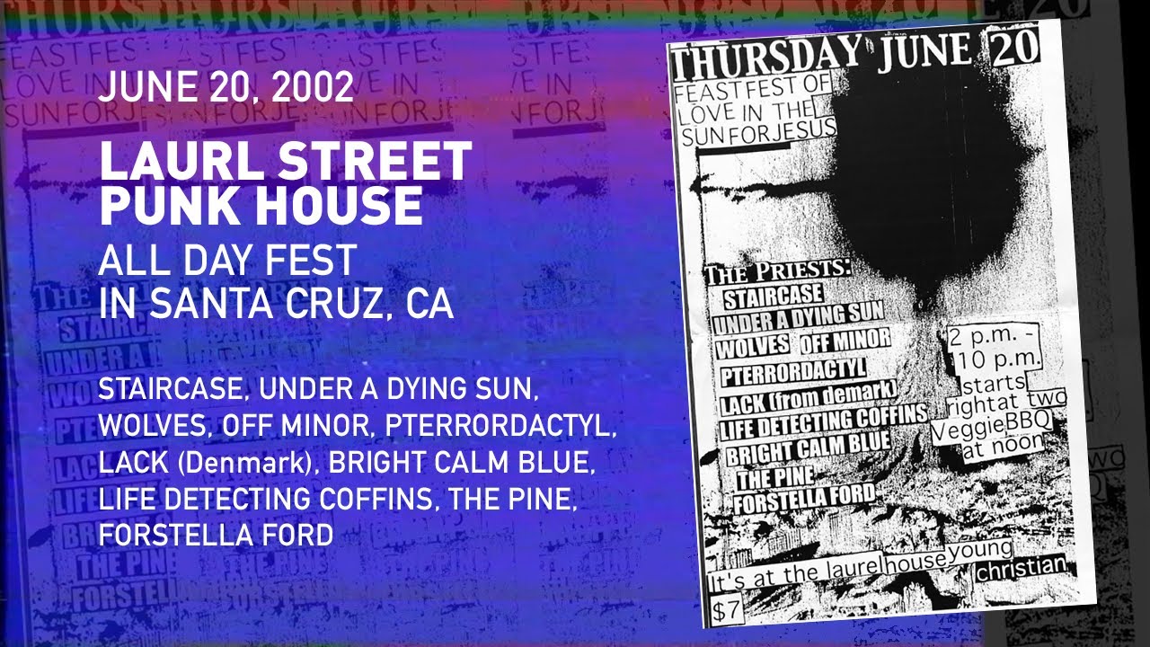 The Laurel Street House - June 20, 2002 – All Day Fest - YouTube