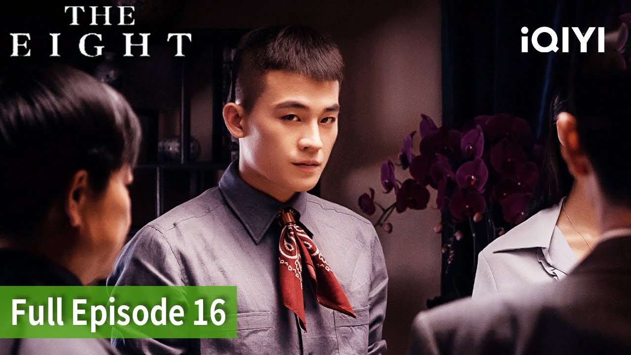 The Eight | Episode 16 [ENG SUB] | iQIYI Philippines - YouTube