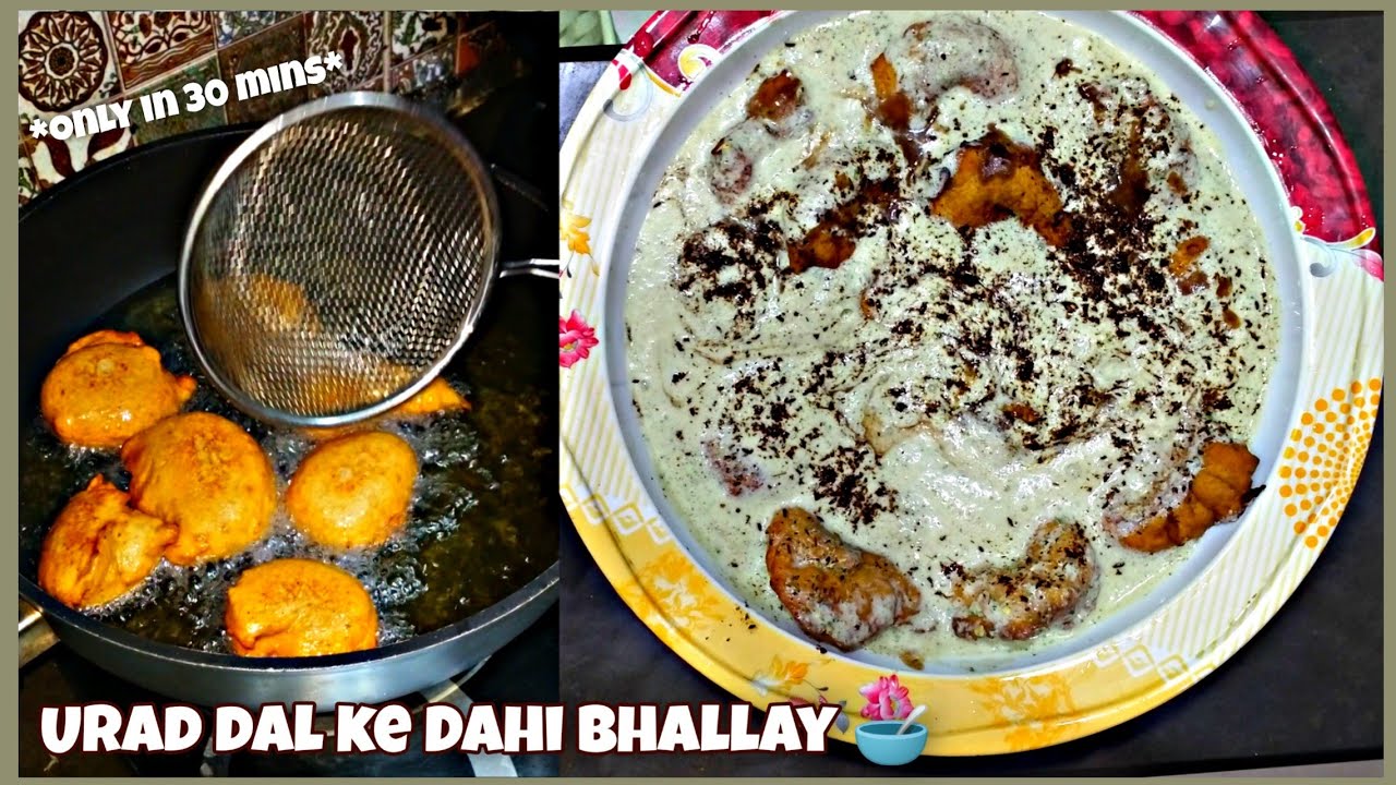 Urad dal ke Dahi Bada, Vada ya Bhalla ki Recipe | Mah ki dal ke dahi ...
