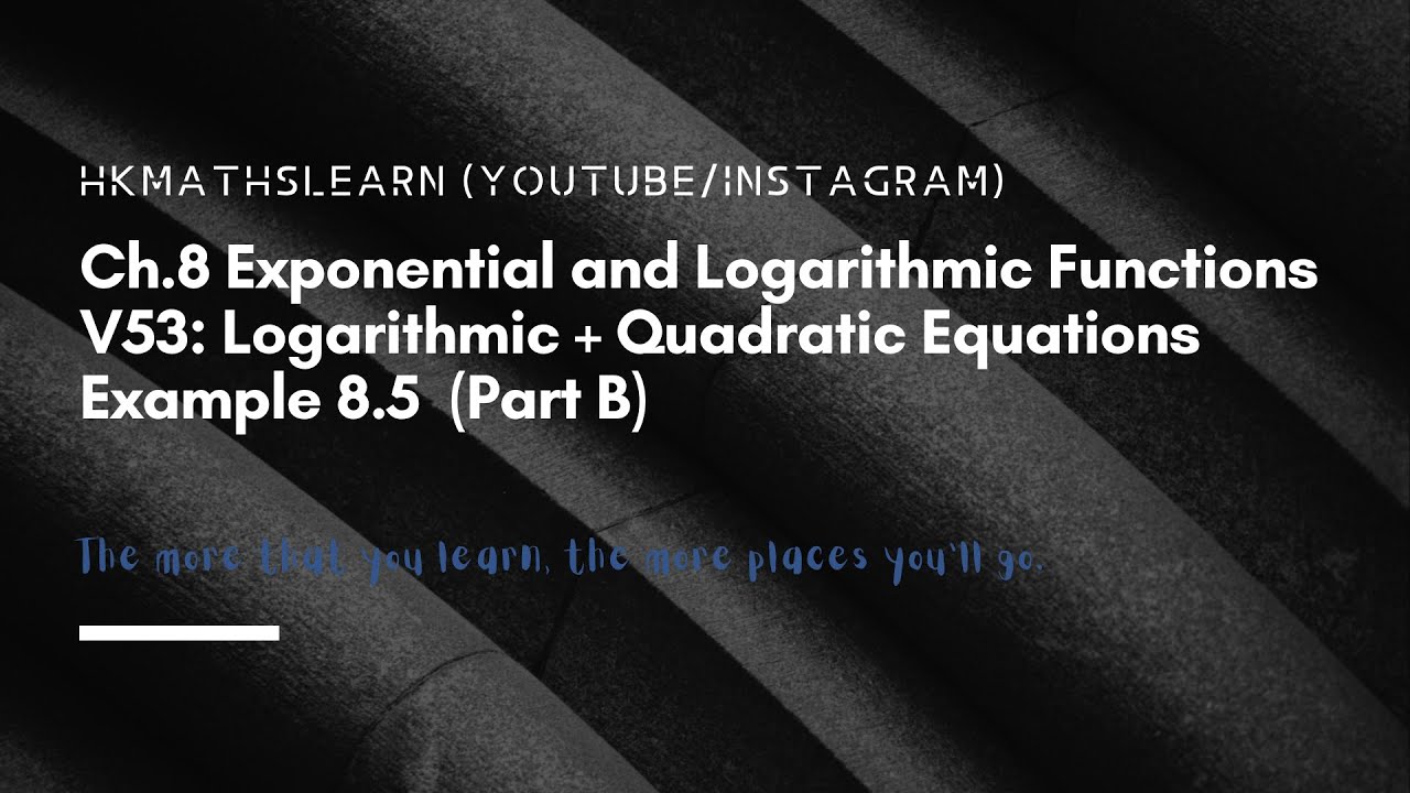 Ch8/Expo and Log/53/Logarithmic + Quadratic Equations - YouTube
