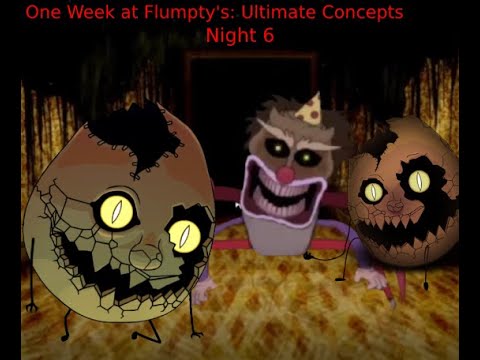 Playing One Week at Flumpty's: Ultimate Concepts night 6 because it is ...
