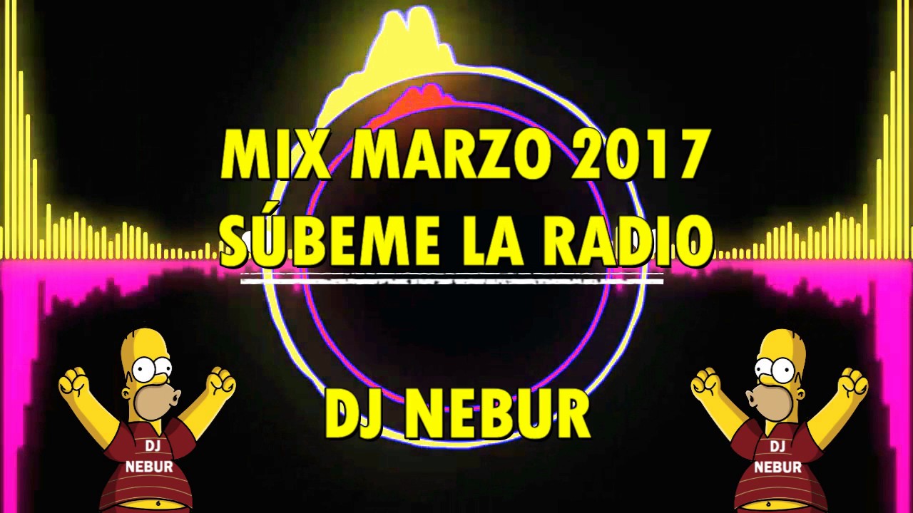 MIX MARZO 2017 SUBEME LA RADIO- ENRIQUE IGLESIAS - DJ NEBUR - YouTube