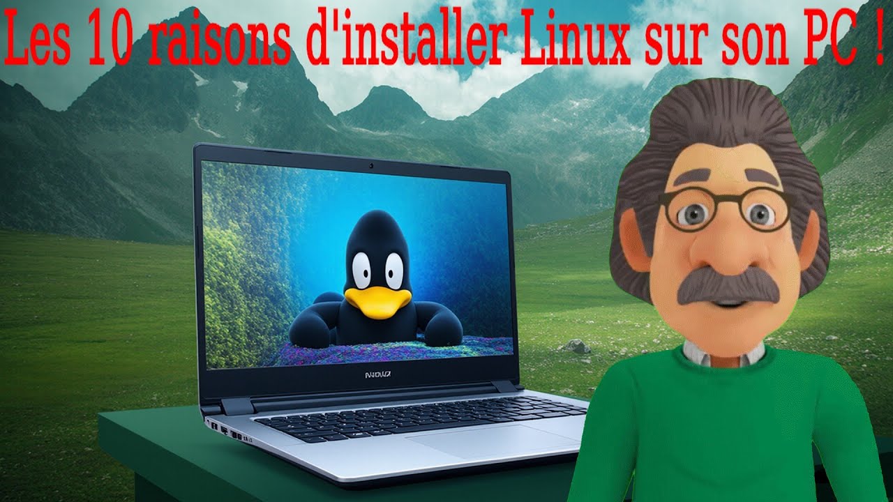 10 bonnes raisons d'installer Linux sur son PC ! - YouTube