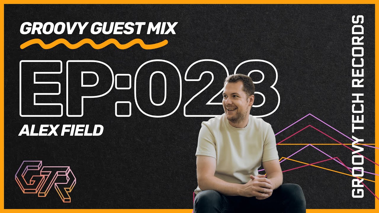 Groovy Tech House Mix | Episode: 028 | Guest Mix by Alex Field - YouTube