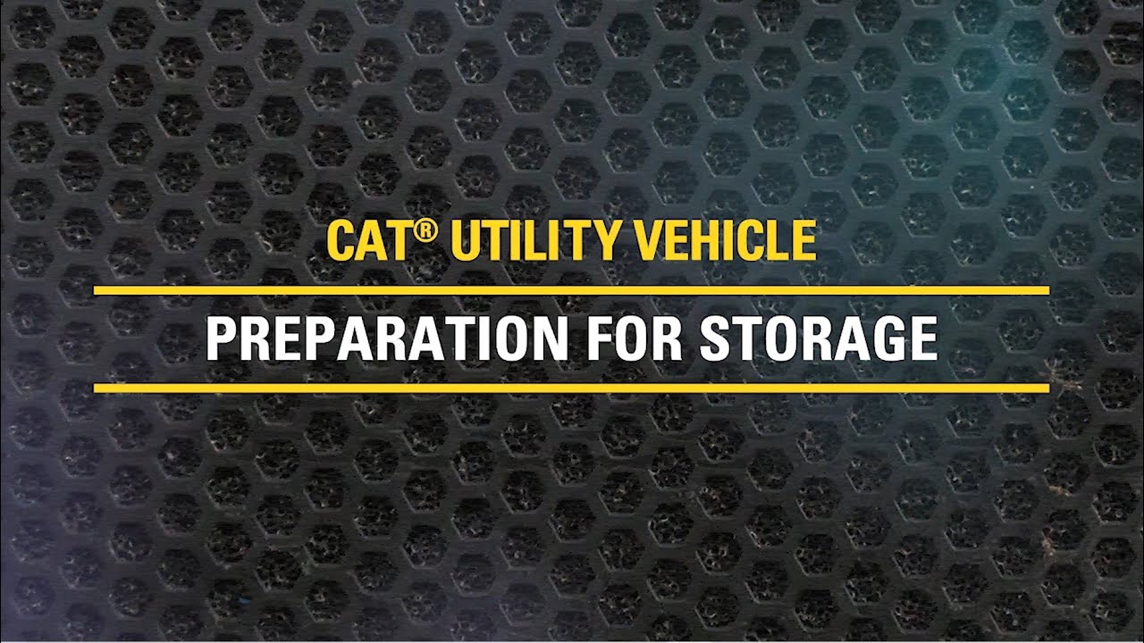 Prepare Cat® Utility Vehicles for Storage | CUV82, CUV85, CUV102 D ...