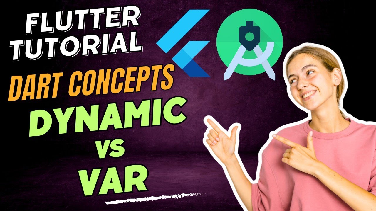 Dart Variable Types Dynamic Var And Mutability Made Easy Youtube