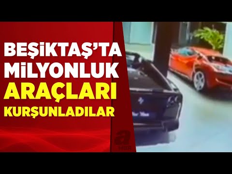 Beşiktaş'ta lüks otomobillerin olduğu galeriye kurşun yağmuru kamerada | A Haber