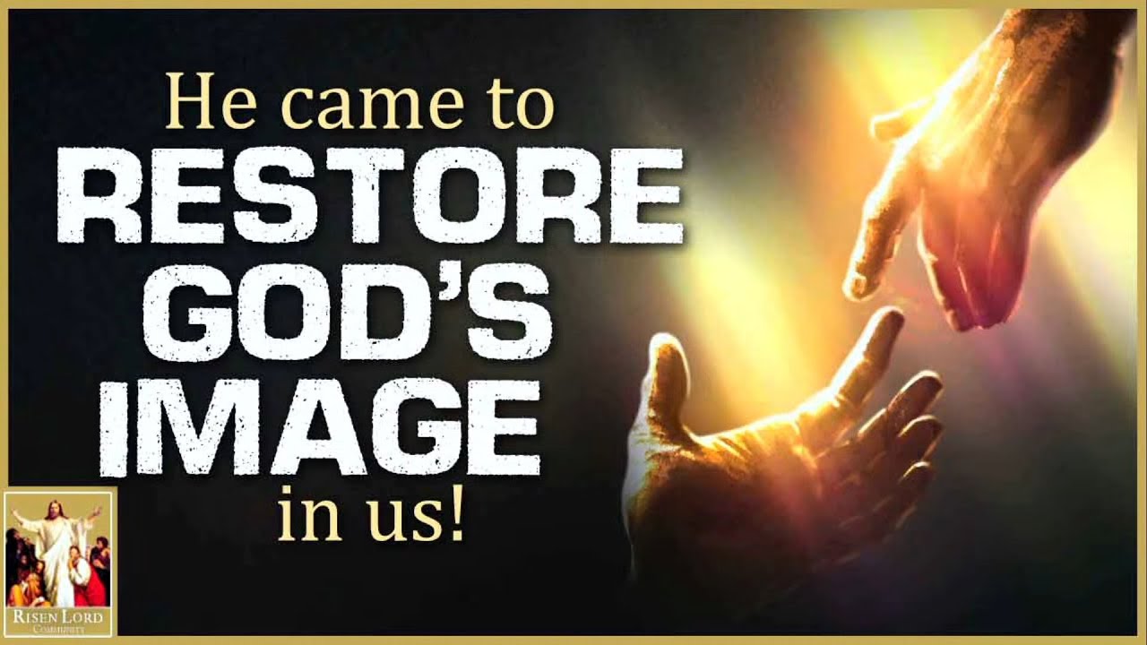 "He Came To Restore God's Image In Us" ~ Friday 10th February 2023 ...