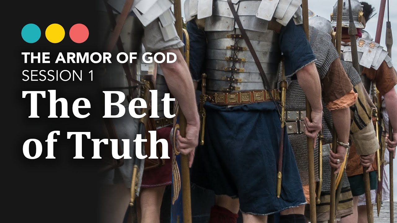 ARMOR OF GOD: Session 1 | The Belt of Truth, 2/8 - YouTube