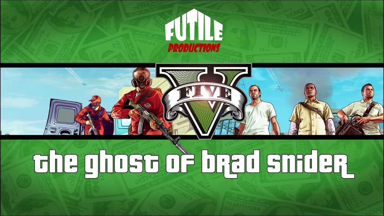 GTA V Xbox 360 | The Ghost of Brad Snider - YouTube