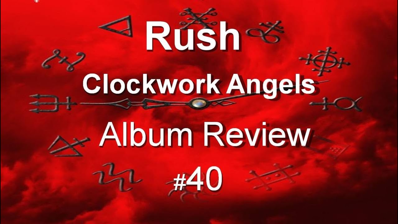 Clockwork Angels by Rush Album Review #40 - YouTube