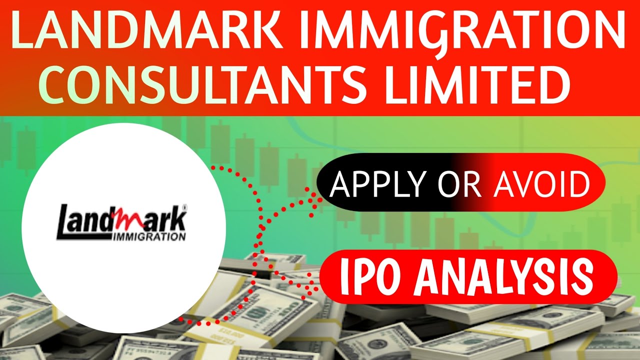 Landmark Immigration Consultants Limited Ipo Analysis Ipo Alerts ! Gmp ...