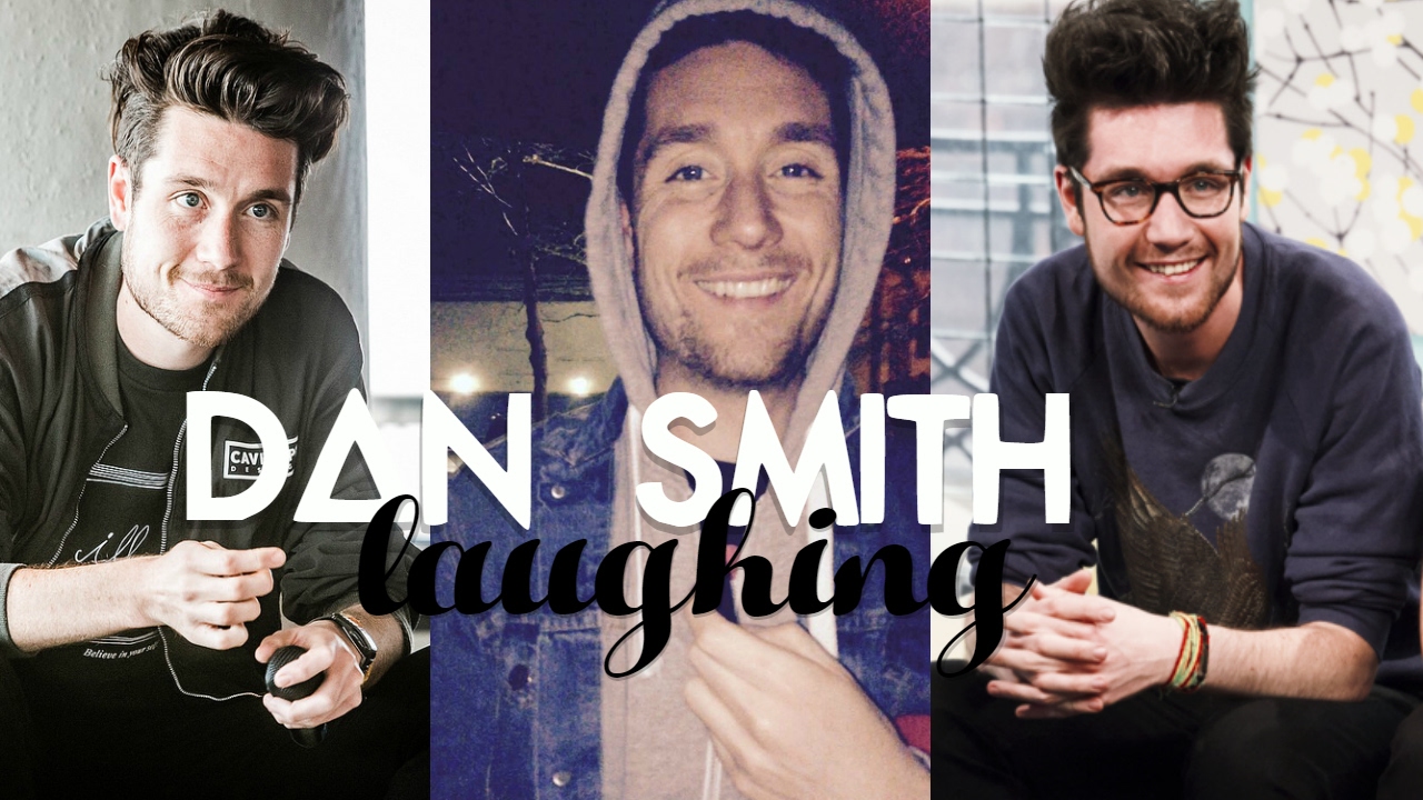 Dan Smith Laughing - YouTube