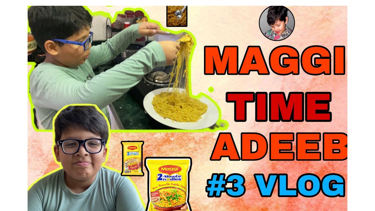 Maggi Time 😅 Adeeb vlogs….. - YouTube