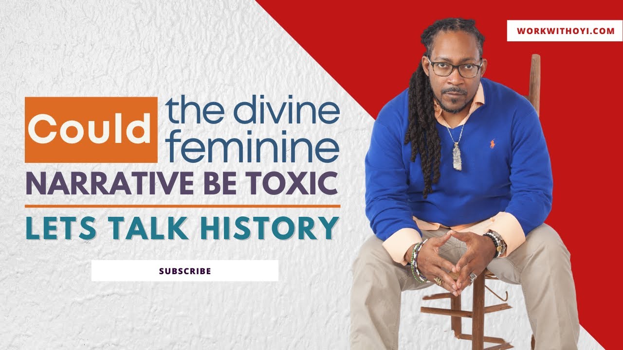 Could The Divine Feminine NARRATIVE Be Toxic Let's Talk History # ...