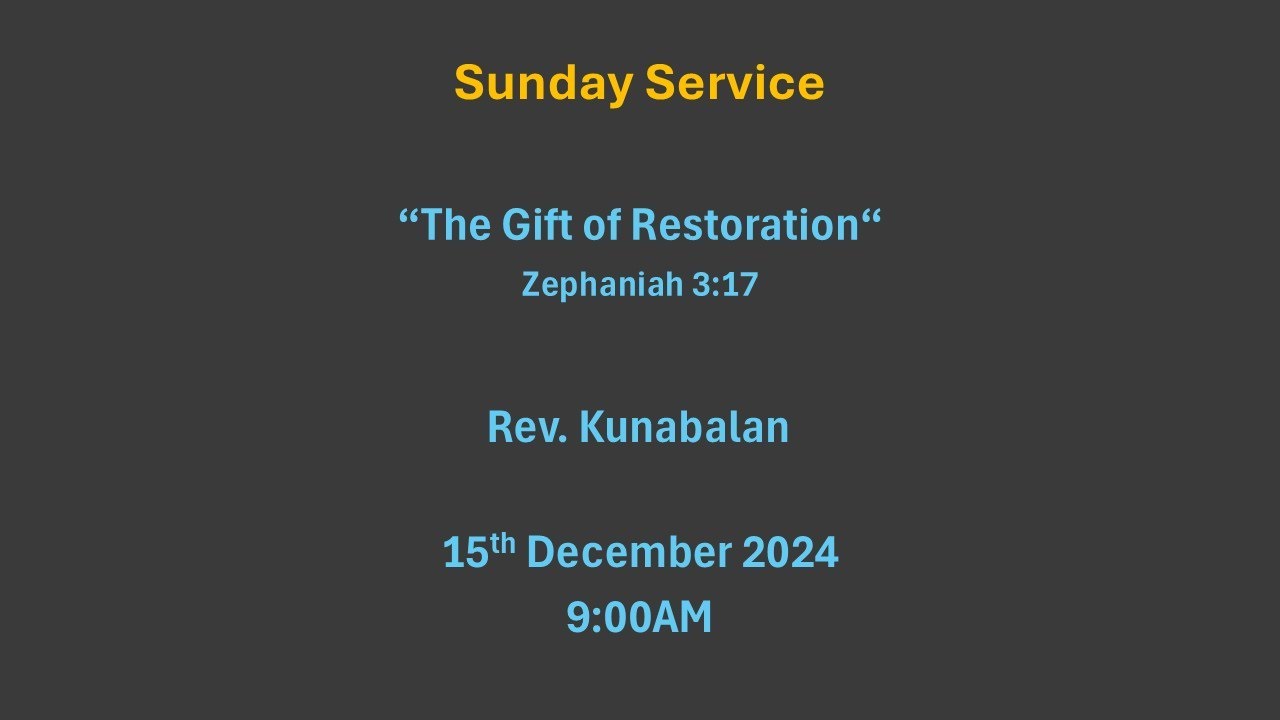 15th Dec. 2024 | Sunday Service | Rev. Kunabalan - YouTube