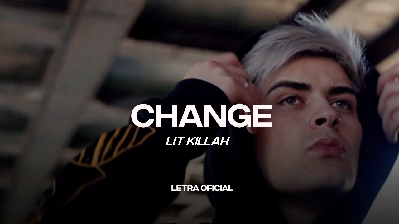 Lit Killah - Change (Lyric Video) | CantoYo - YouTube