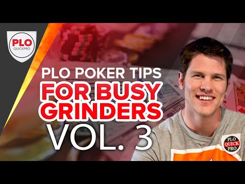 PLO Tips for Busy Grinders Vol 3 | How to play pot limit omaha poker ...