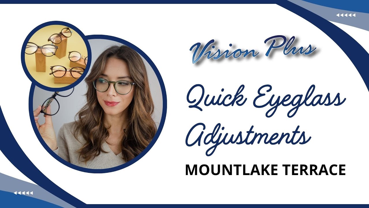 Quick Eyeglass Adjustments Mountlake Terrace - YouTube