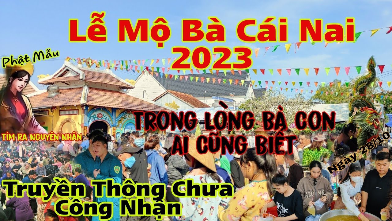 Đã Tìm Ra Nguyên Nhân Truyền Thông Chưa Công Nhận Lễ Mộ Bà Cái Nai 2023 ...
