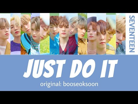 [세븐틴]SEVENTEEN -'Just Do It' (Eng/Rom/Han) lyrics (OT13 Ver.)