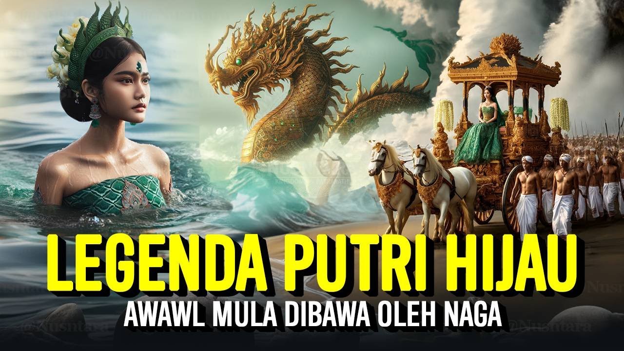 Kisah Putri Hijau | Sejarah & Legenda Nusantara Indonesia - YouTube