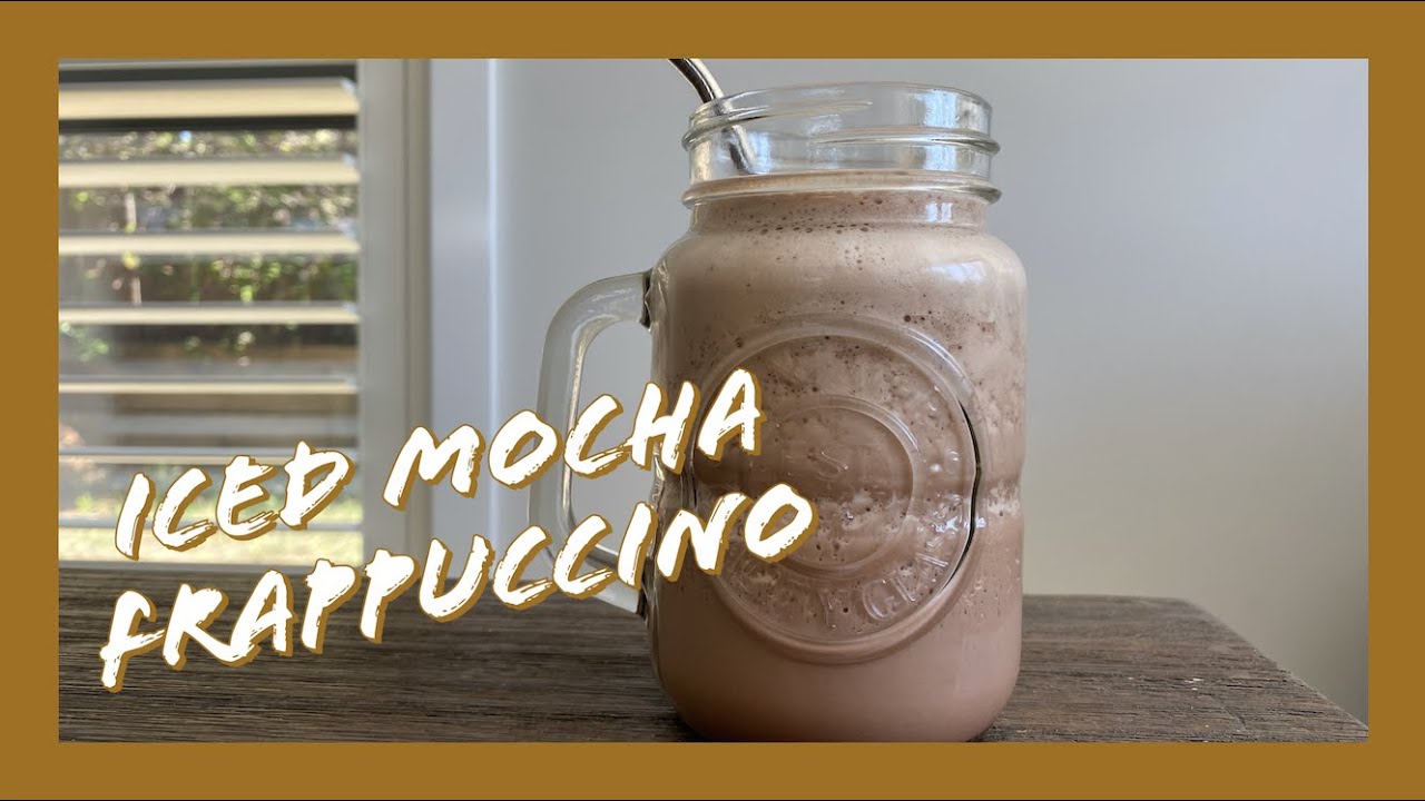 Iced Mocha Frappuccino | Easy - YouTube