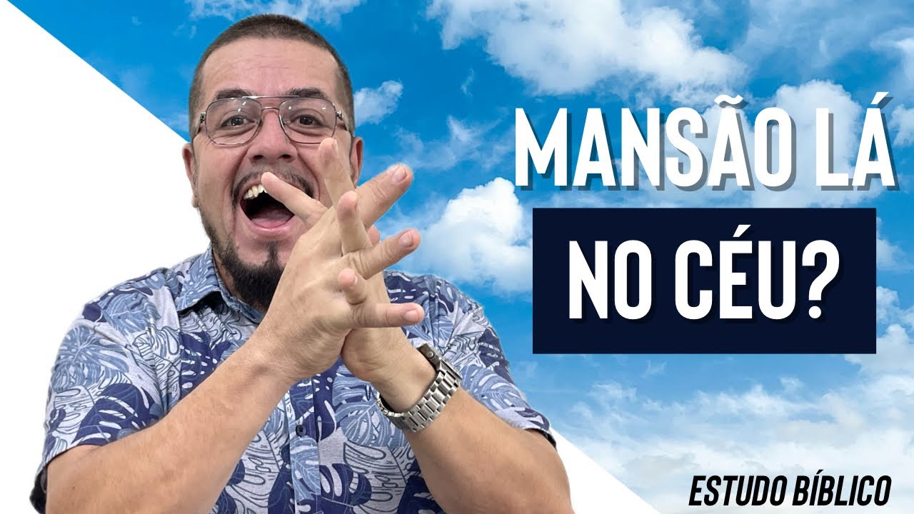 Significado de Moradas nos Céus - Estudo Bíblico e Teológico - YouTube